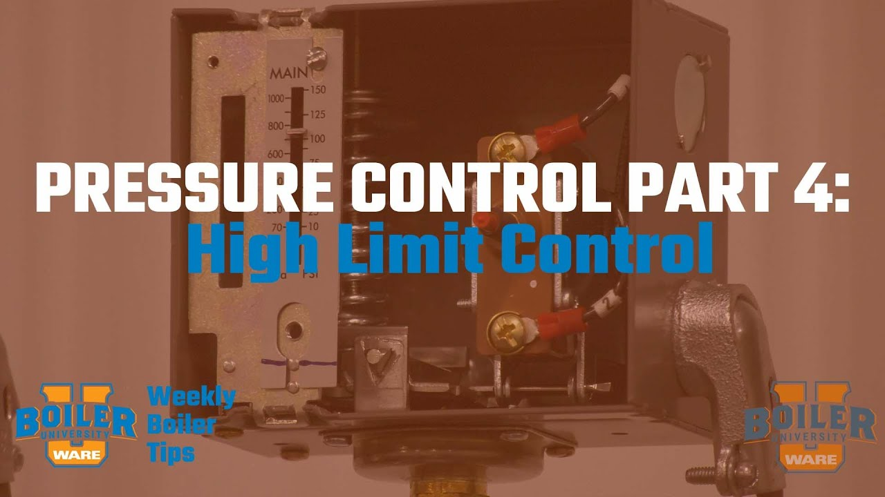 Pressure Control Episode 4: High Limit Control | Contractor