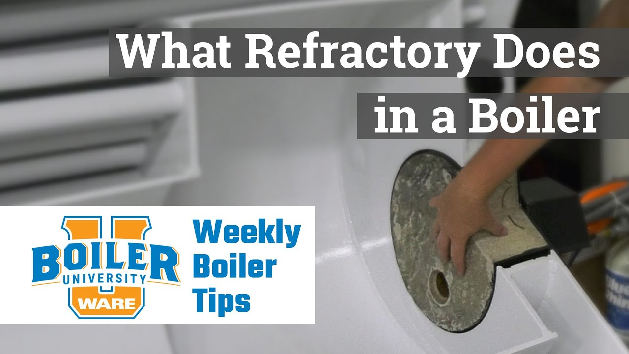 What Refractory Does in a Boiler | Contractor