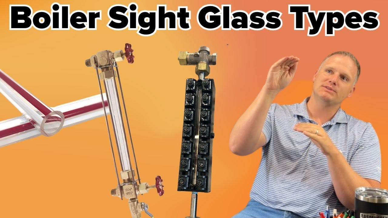 Know What Boiler Sight Glass is Best for You! | Contractor Magazine